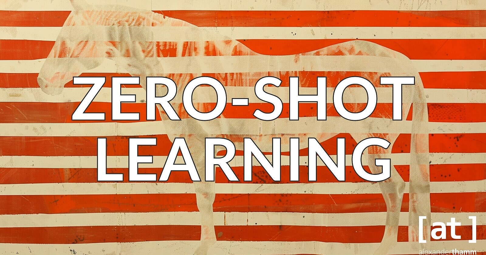An Introduction to Zero-Shot Learning - Alexander Thamm